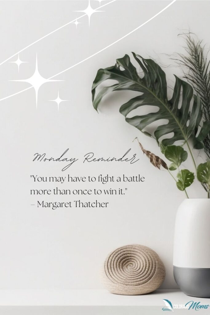 66 Monday Inspirational Quotes and Images - Colorado Moms