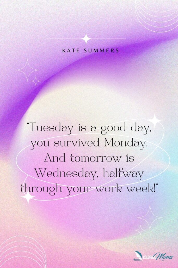 71 Tuesday Inspirational Quotes for Motivation & Joy - Colorado Moms