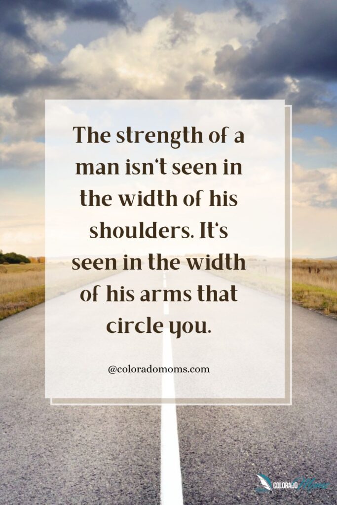 40 INSPIRING REAL MAN QUOTES YOU SHOULD READ - Colorado Moms