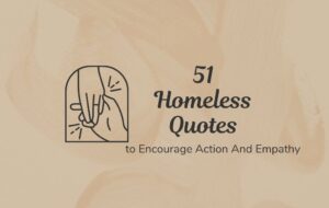 51 Homeless Quotes to Encourage Action And Empathy - Colorado Moms