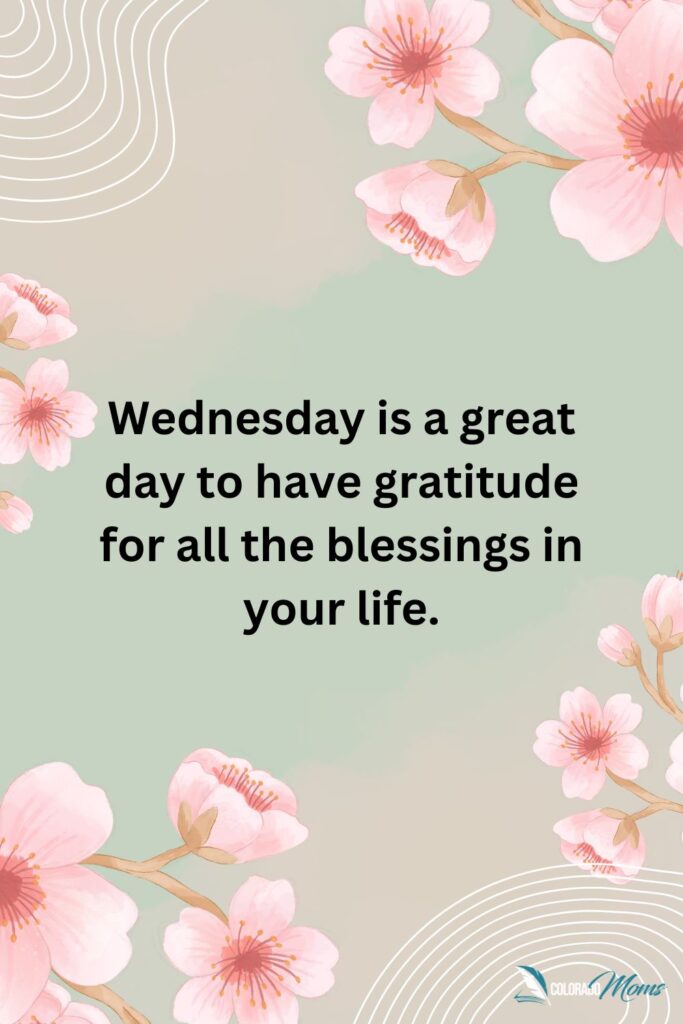 Best Positive Wednesday Inspirational Quotes - Colorado Moms