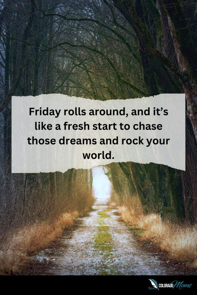 Beautiful Friday Morning Inspirational Quotes And Images - Colorado Moms