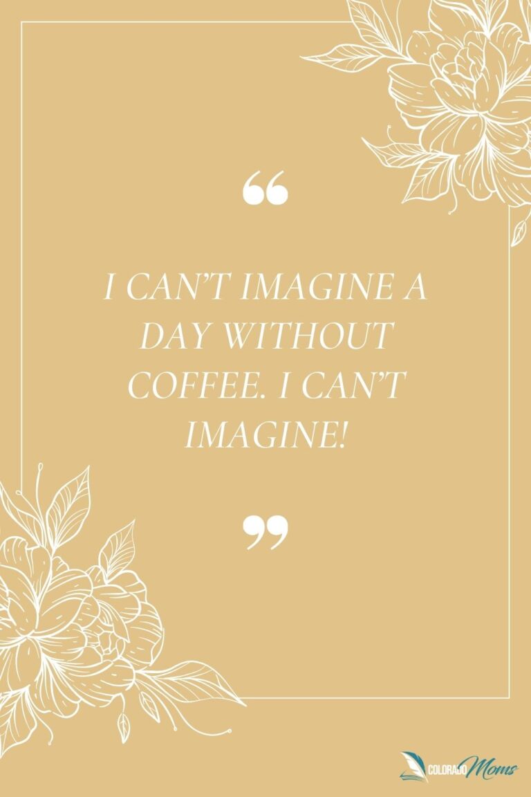 50 Inspirational Coffee Quotes That Will Make You Smile - Colorado Moms