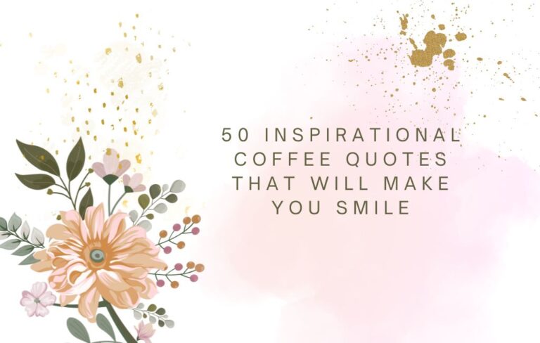 50 Inspirational Coffee Quotes That Will Make You Smile - Colorado Moms