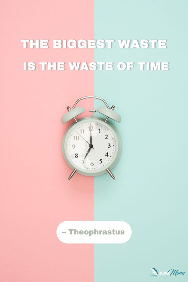 Stop Wasting Time: Top Quotes on Time Wasted - Colorado Moms