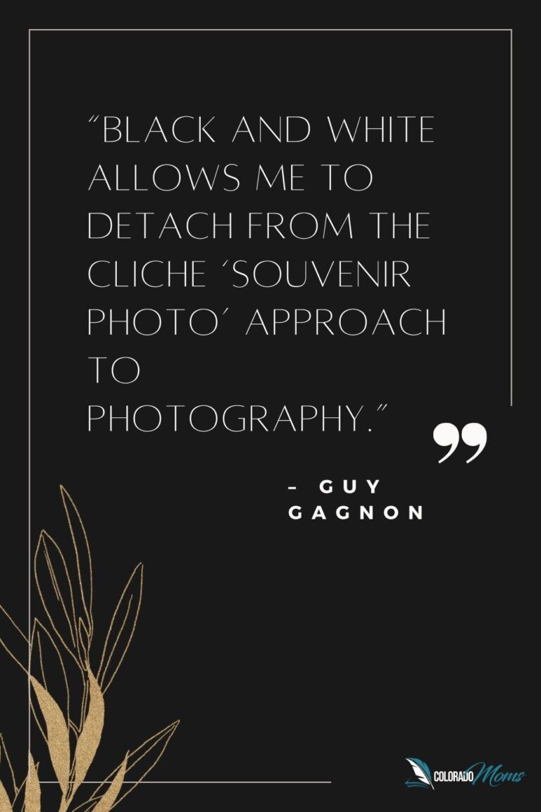 70 Black And White Quotes To Inspire Your Photography - Colorado Moms