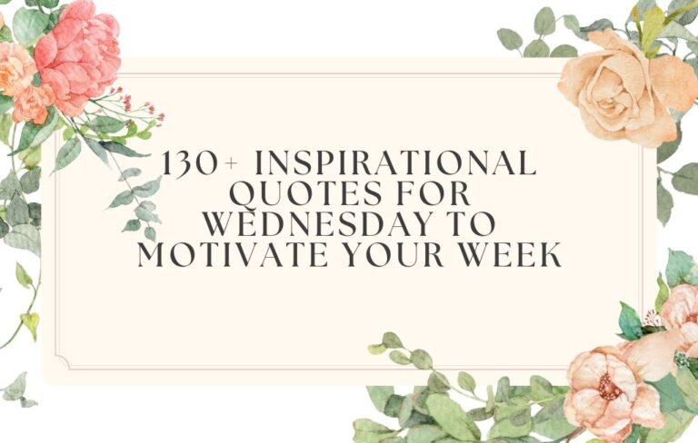130+ Inspirational Quotes For Wednesday To Motivate Your Week ...