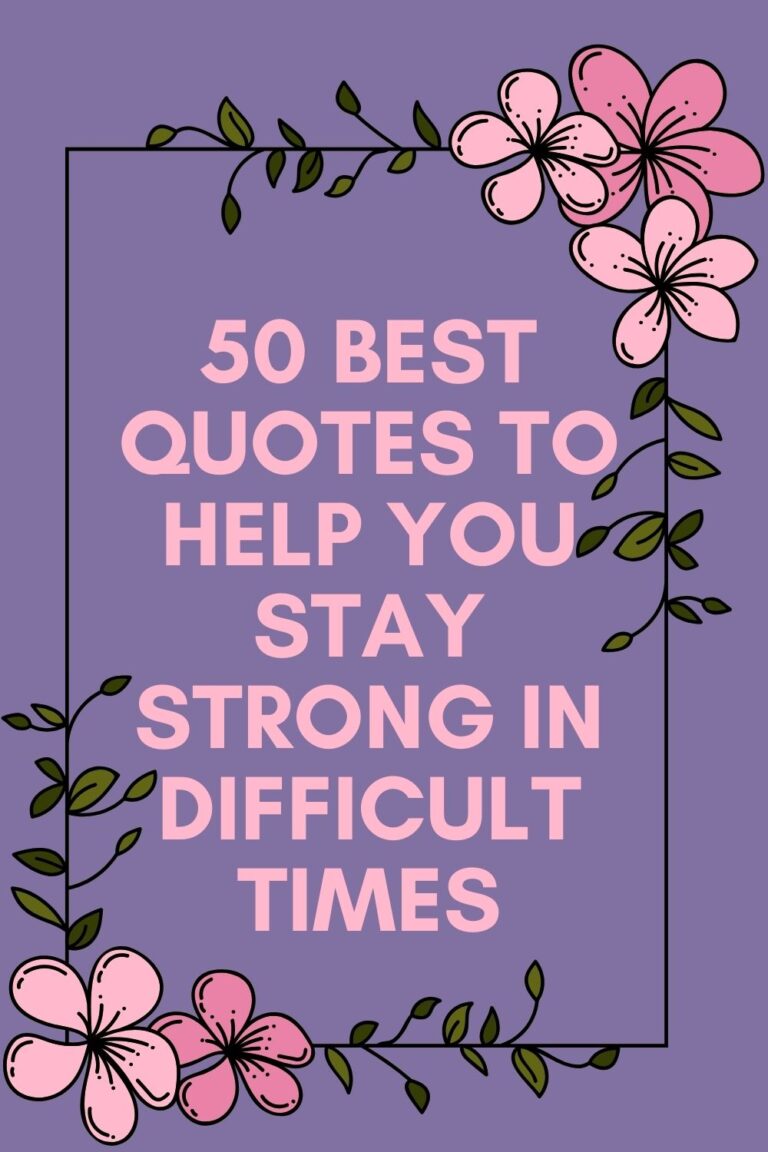 50 Quotes to Help You Stay Strong in Difficult Times - Colorado Moms