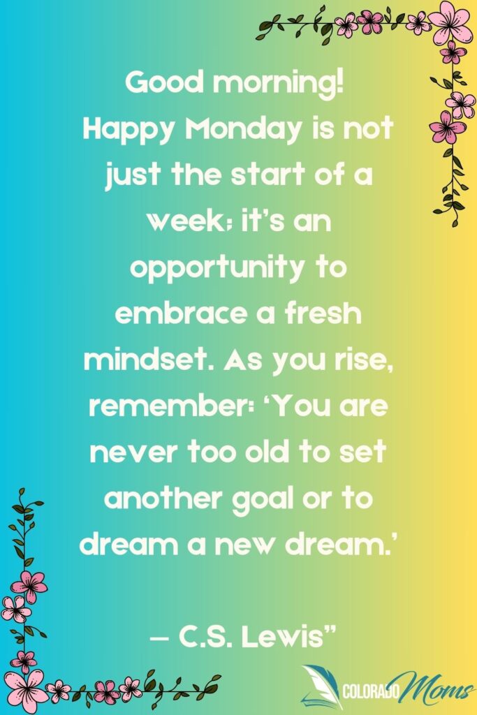 The Best Good Morning Happy Monday Quotes and Wishes - Colorado Moms