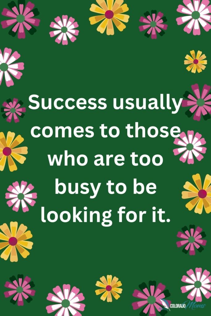 Inspirational Quotes To Have A Great Week Ahead - Colorado Moms