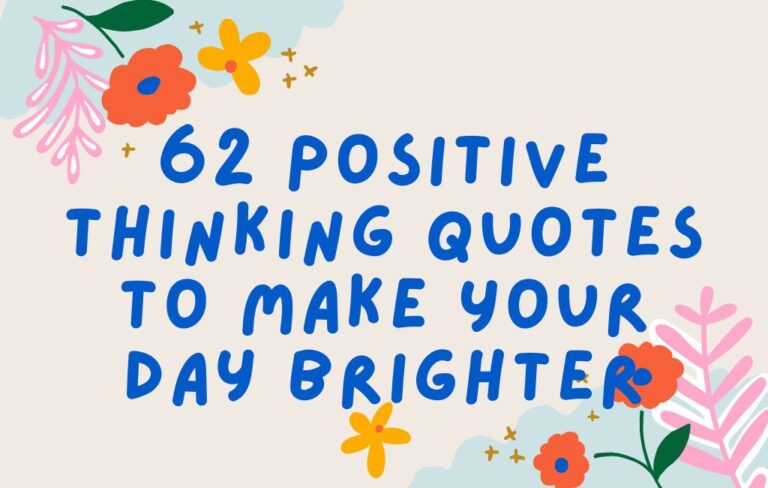 62 Positive Thinking Quotes To Make Your Day Brighter - Colorado Moms