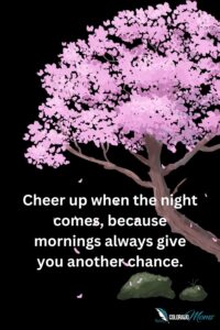 Best Inspirational Cheer Up Quotes, Messages And Images - Colorado Moms