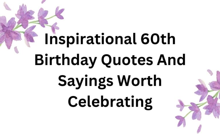Inspirational 60th Birthday Quotes And Sayings Worth Celebrating ...
