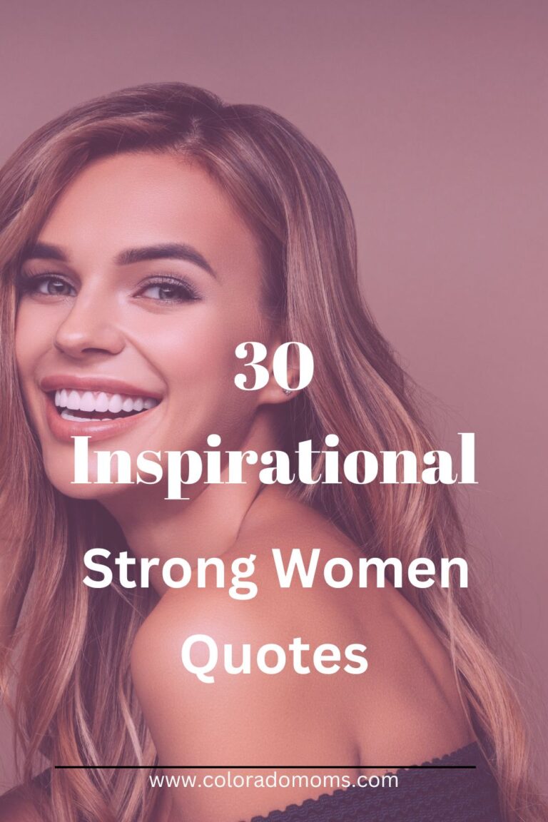30 Inspirational Strong Women Quote - Colorado Moms