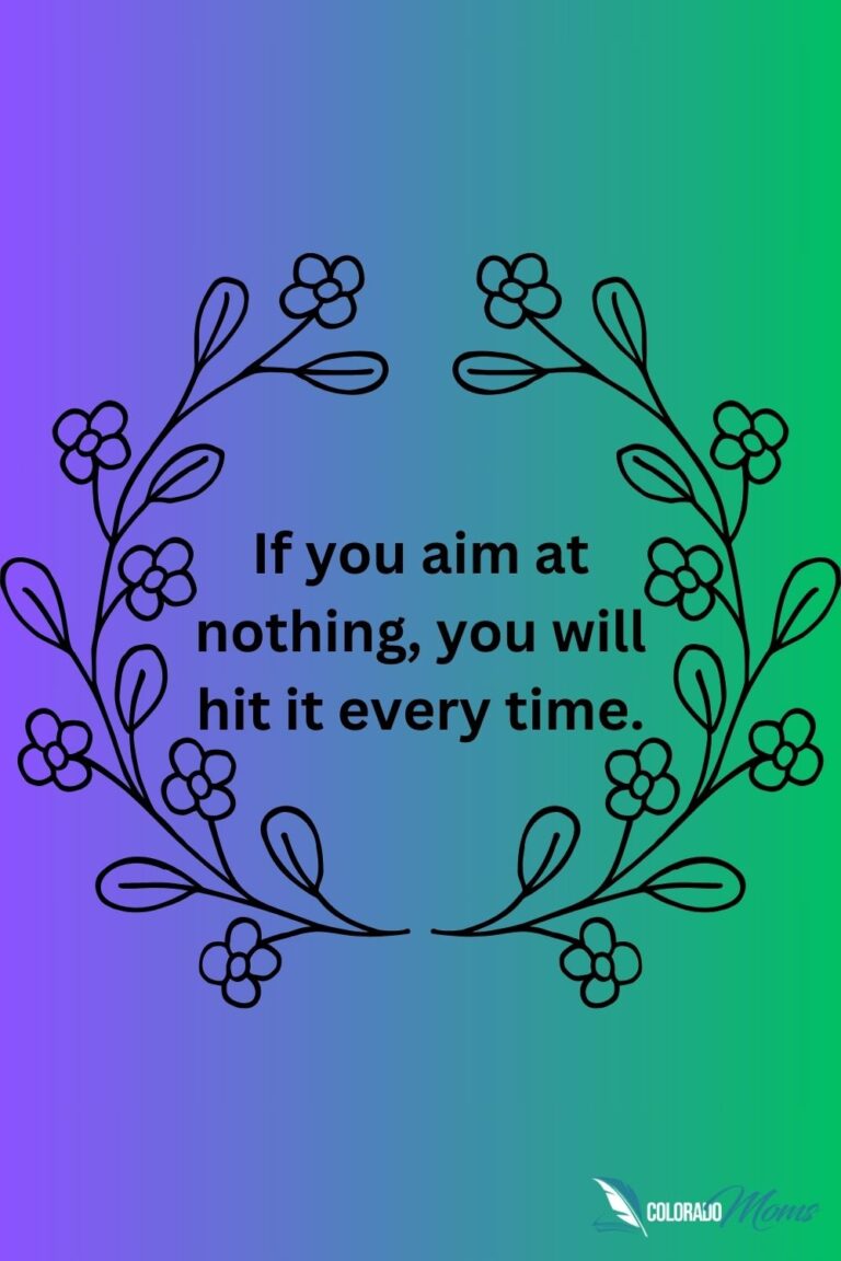 10 Great Quotes On The Power Of Goals - Colorado Moms