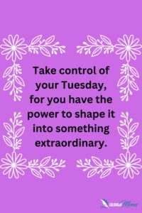 50 Inspirational Tuesday Motivational Quotes To Energize Your Week ...