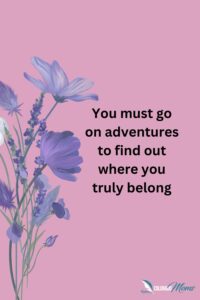 20 Epic Adventure Quotes To Kick You Off Your Couch - Colorado Moms