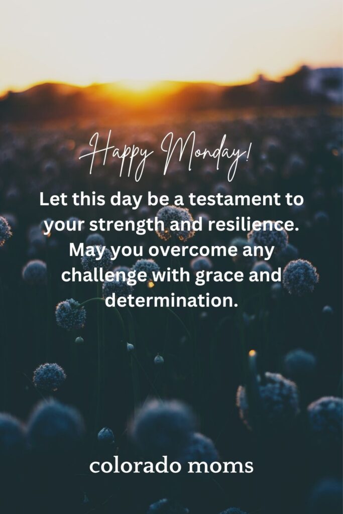 Best Powerful Monday Blessings And Quotes - Colorado Moms