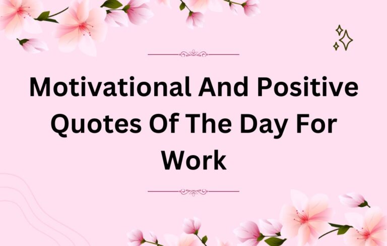 Motivational And Positive Quotes Of The Day For Work - Colorado Moms