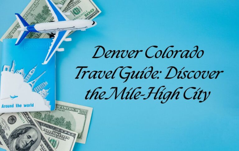Denver Colorado Travel Guide: Discover the Mile-High City - Colorado Moms